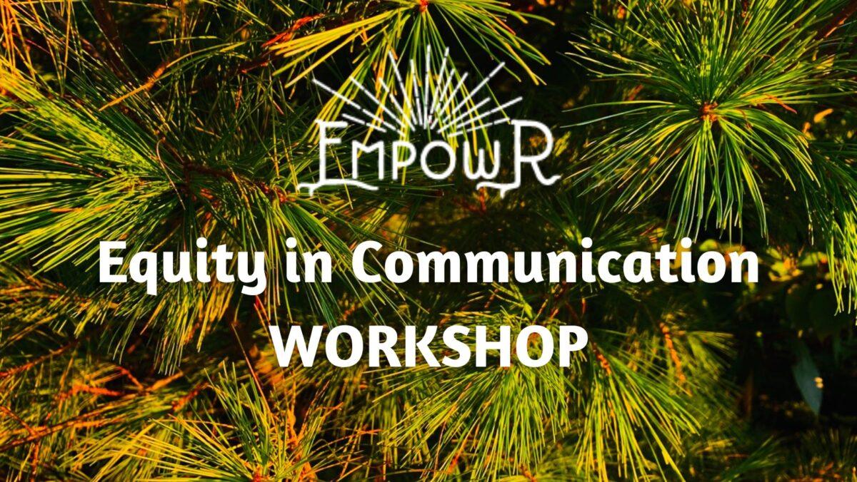 Equity in Communication Practices - EmpowR Transformation
